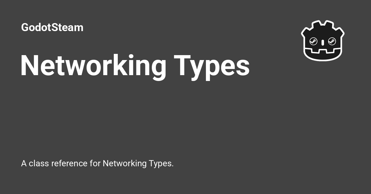 Networking Types Godotsteam